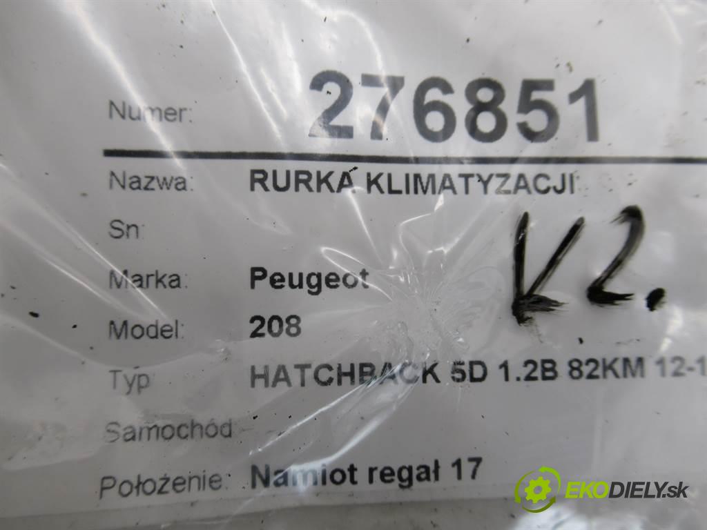 Peugeot 208 HATCHBACK 5D 1.2B 82KM 12-15 rúrka klimatizace 9670091380 ...